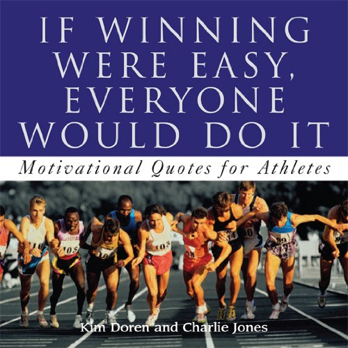 Amazon.com: If Winning Were Easy, Everyone Would Do It: Motivational ...