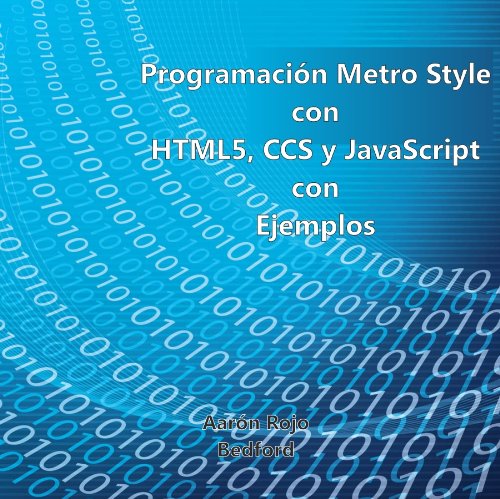 Programación Metro Style con HTML5, CSS y JavaScript con Ejemplos eBook ...