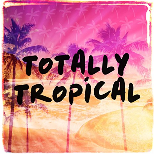 Totally Tropical de Deep East Music en Amazon Music - Amazon.es