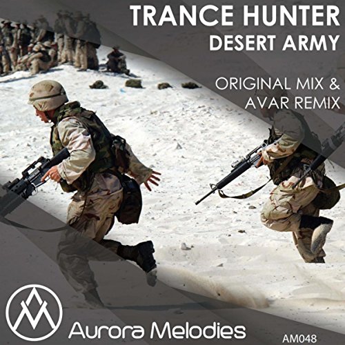 Play Desert Army by Trance Hunter on Amazon Music