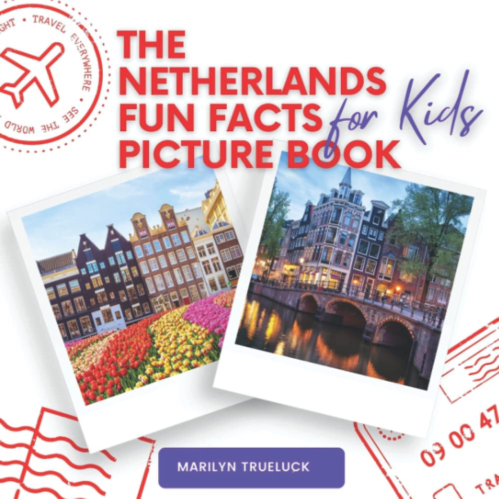 Buy The Netherlands Fun Facts Picture Book for Kids: An Educational ...