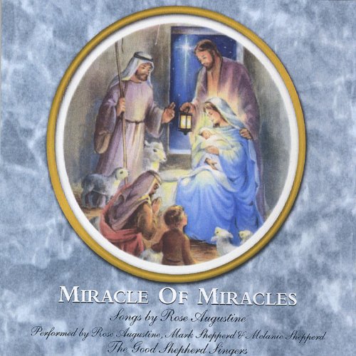 Play Miracle of Miracles by Rose Augustine and the Good Shepherd ...