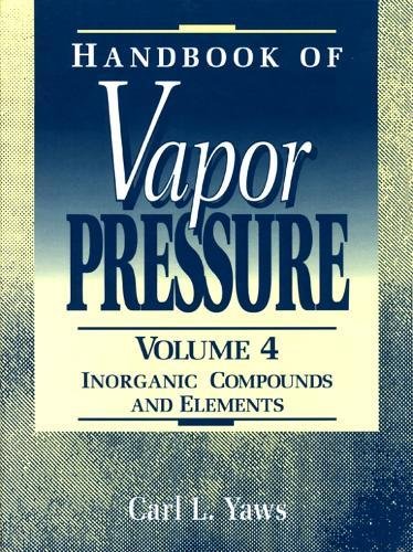 Handbook of Vapor Pressure: Volume 4: Inorganic Compounds and Elements ...