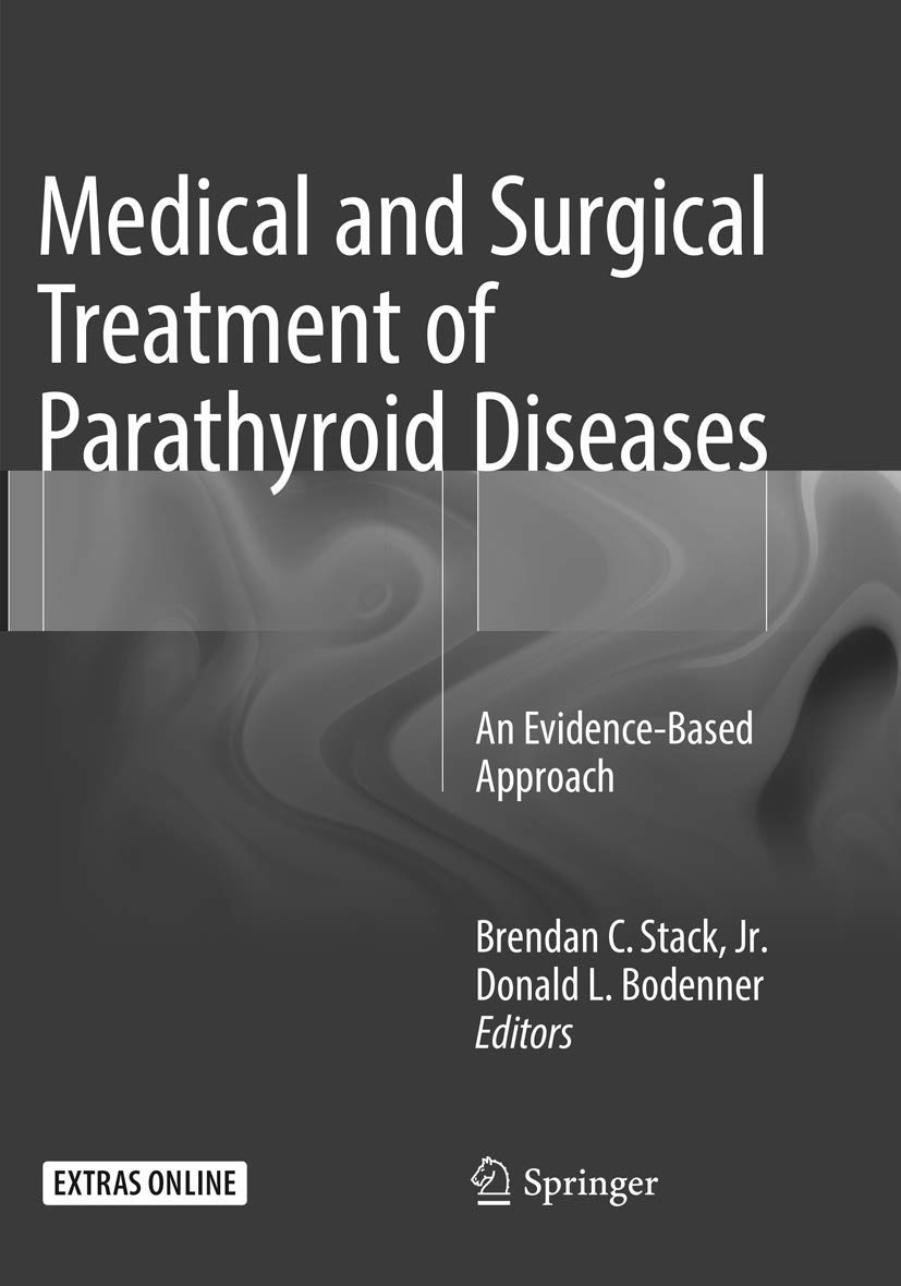 Medical and Surgical Treatment of Parathyroid Diseases: An Evidence ...