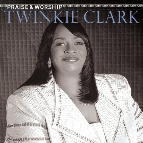 Amazon.com: Praise & Worship : Twinkie Clark: Digital Music