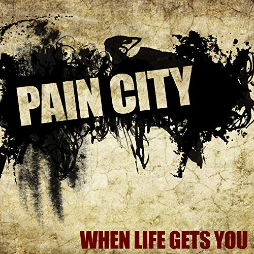 Amazon.co.jp: When Life Gets You : Pain City: Digital Music