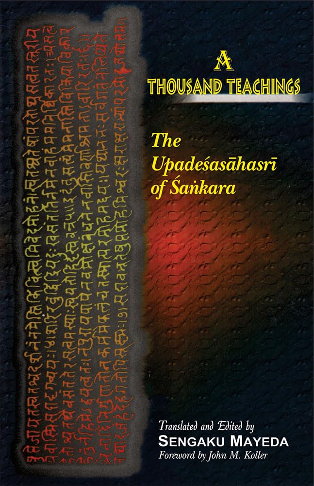 A Thousand Teachings: Translation of the Upadesasahasri of Sankara ...