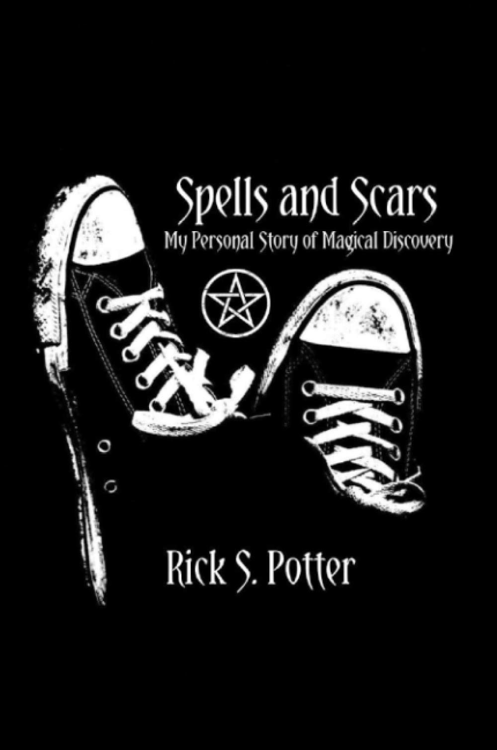 Spells and Scars: My Personal Story of Magical Discovery: S. Potter ...