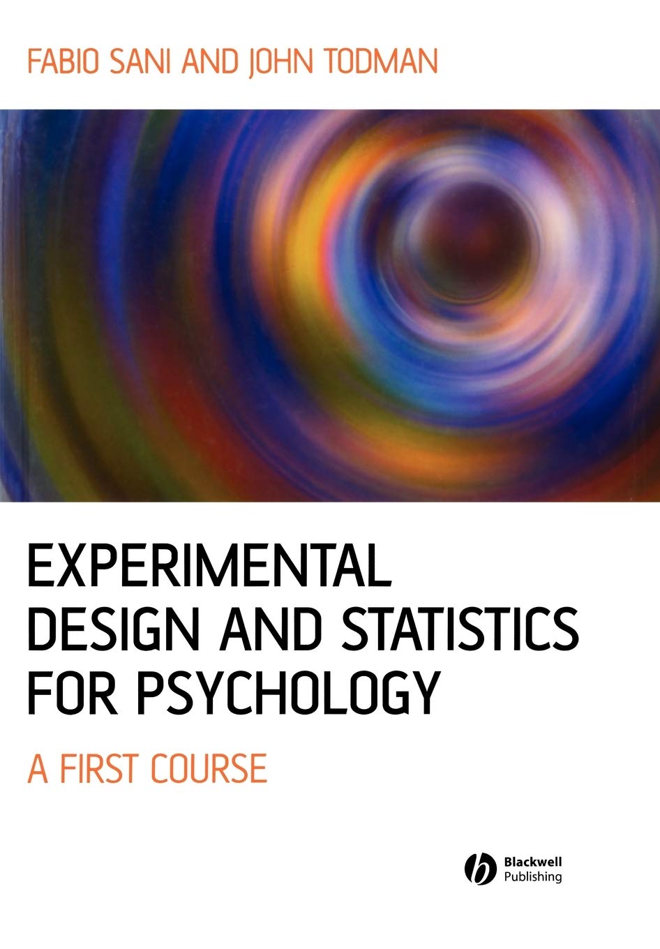 Experimental Design and Statistics for Psychology: A First Course: Sani ...