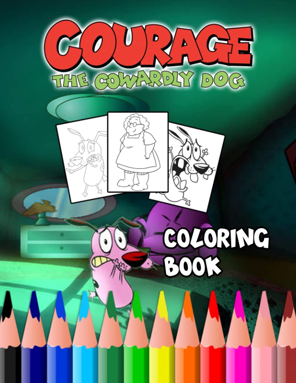 Buy Courage The Cowardly Dog Coloring Book: 30+ Coloring Pages. An ...