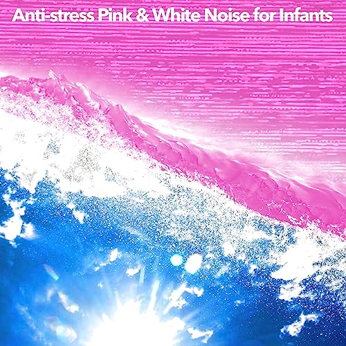 Riproduci Anti-stress Pink & White Noise for Infants di Anti Stress ...