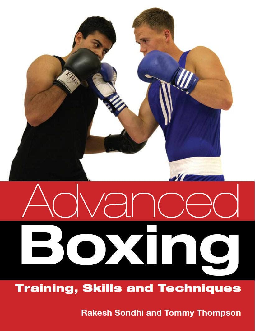 Advanced Boxing: Training, Skills and Techniques: Sondhi, Rakesh ...