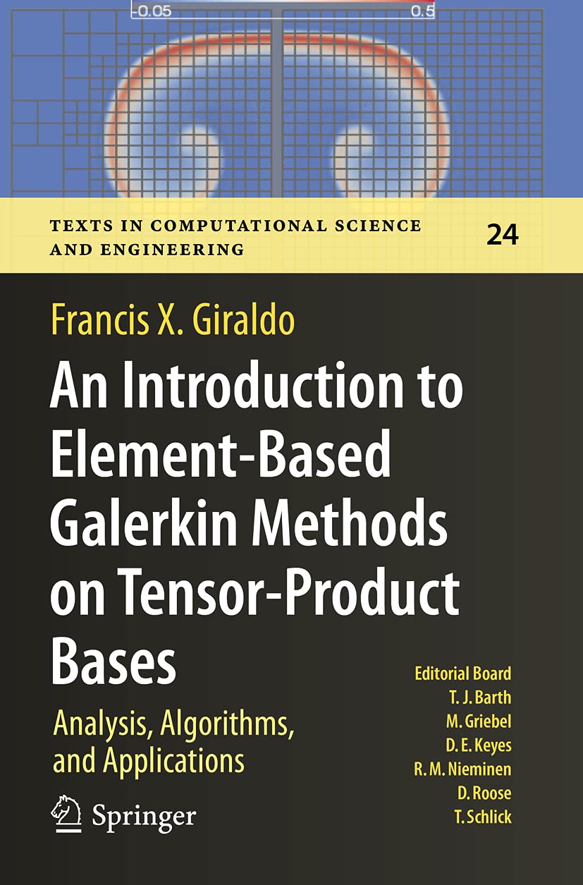 Buy An Introduction to Element-Based Galerkin Methods on Tensor-Product Bases: Analysis ...