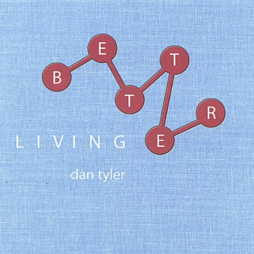 Amazon Music - Dan TylerのBetter Living - Amazon.co.jp