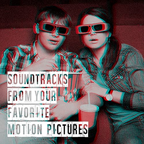 Soundtracks from Your Favorite Motion Pictures by The Complete Movie ...