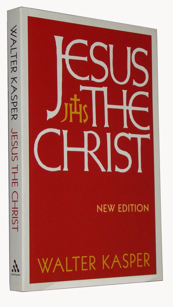 Jesus the Christ: New Edition: Kasper, Walter: 9780567209641: Amazon ...