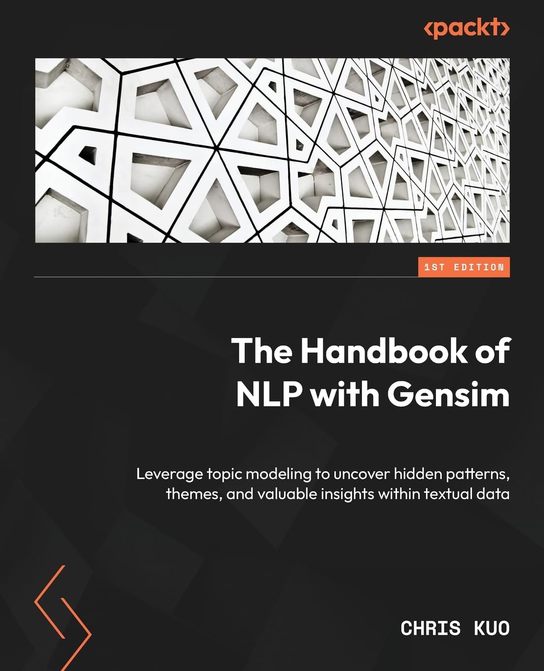 The Handbook of NLP with Gensim: Leverage topic modeling to uncover ...