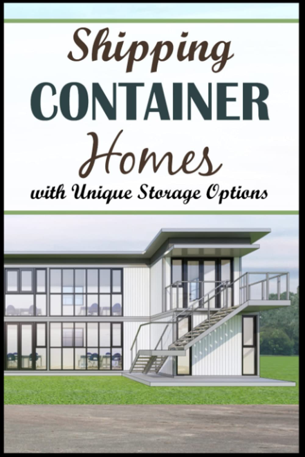 Buy Shipping Container Homes with Unique Storage Options: Build your ...