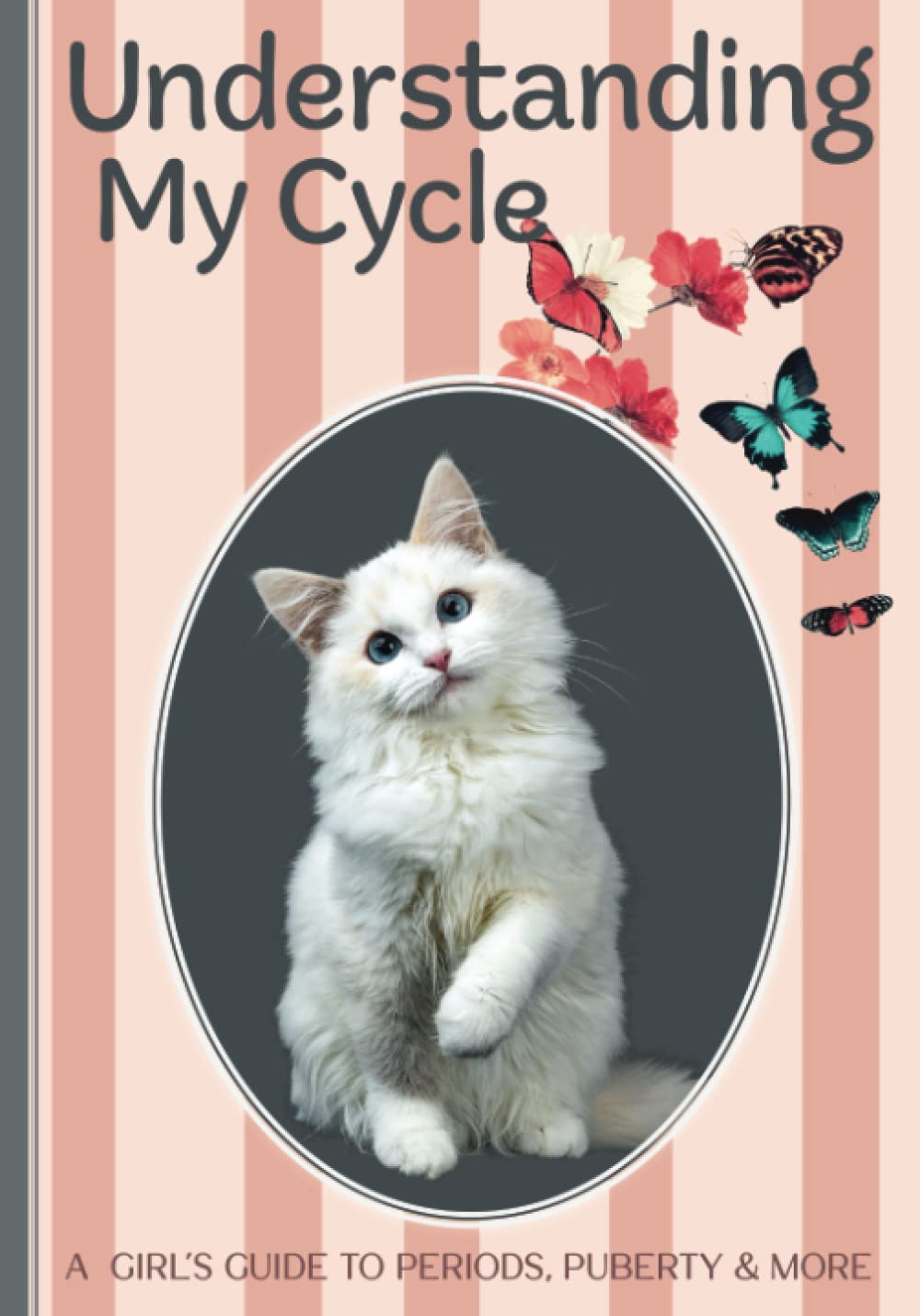 Understanding My Cycle | A Girl's Guide to Periods, Puberty & More: A ...