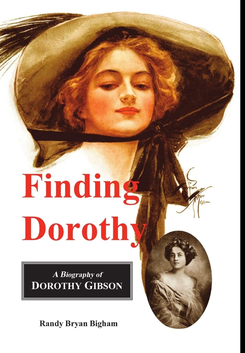 Snapklik.com : Finding Dorothy: A Biography Of Dorothy Gibson