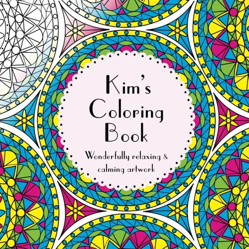 Amazon.com: Kim's Coloring Book: Adult coloring featuring mandalas ...