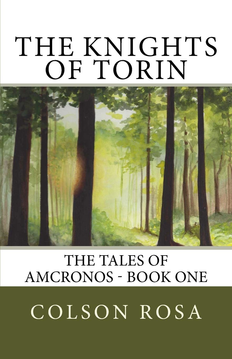 The Knights of Torin: The Tales of Amcronos - Book One: Rosa, Colson ...