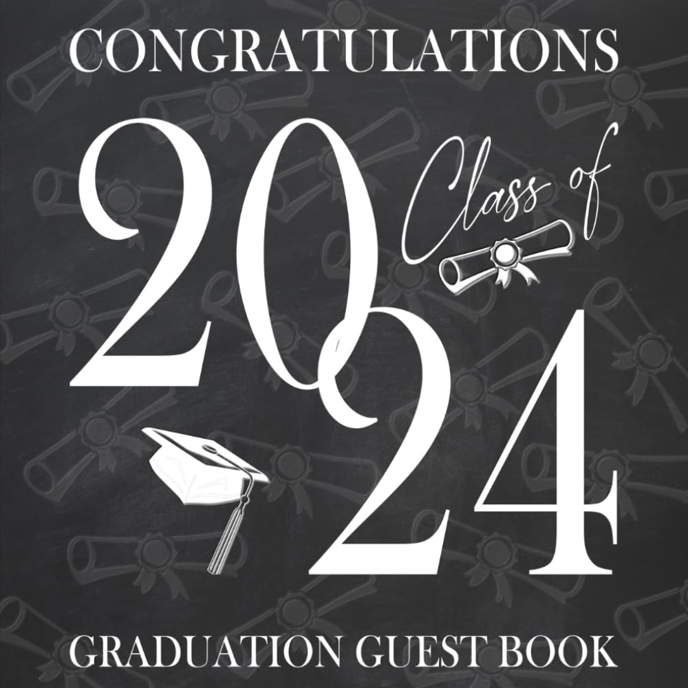 Amazon.com: Congratulations Class of 2024 Graduation Guest Book: Sign ...