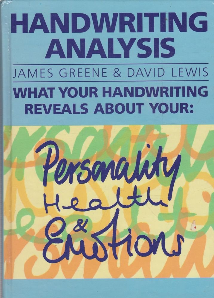 Handwriting Analysis What Your Handwriti: Greene, James; Lewis, David ...
