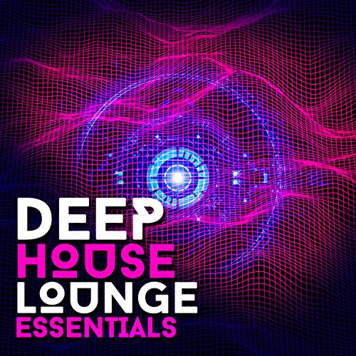 Play Deep House Lounge Essentials by Deep House Lounge on Amazon Music