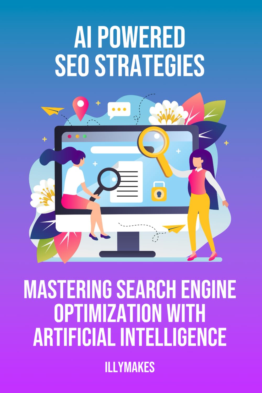 AI-Powered SEO Strategies: Mastering Search Engine Optimization with Artificial Intelligence ...