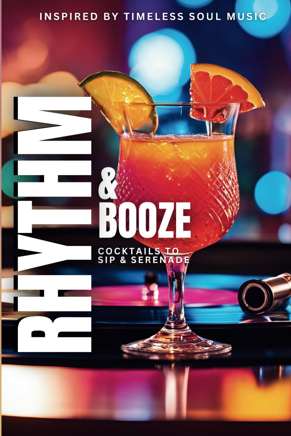 Rhythm & Booze: Cocktails to Sip and Serenade: Craft, Tracee J.: 9798303609020: Amazon.com: Books