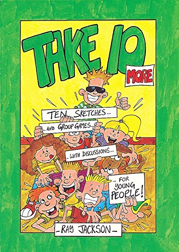 Take Ten More: Ten Sketches and Group Games with Discussions for Young ...