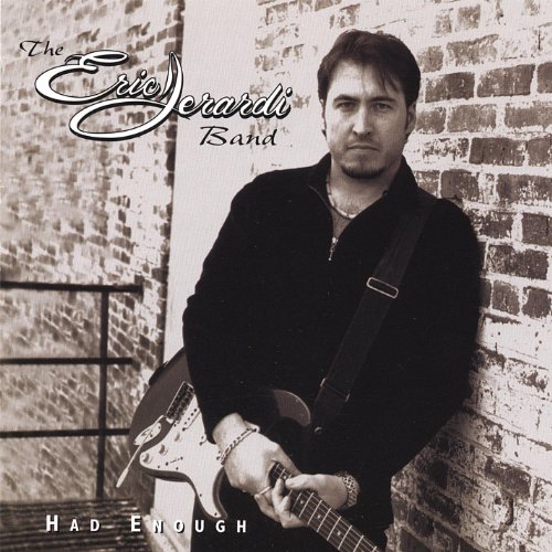 Amazon.com: Had Enough : Eric Jerardi Band: Digital Music