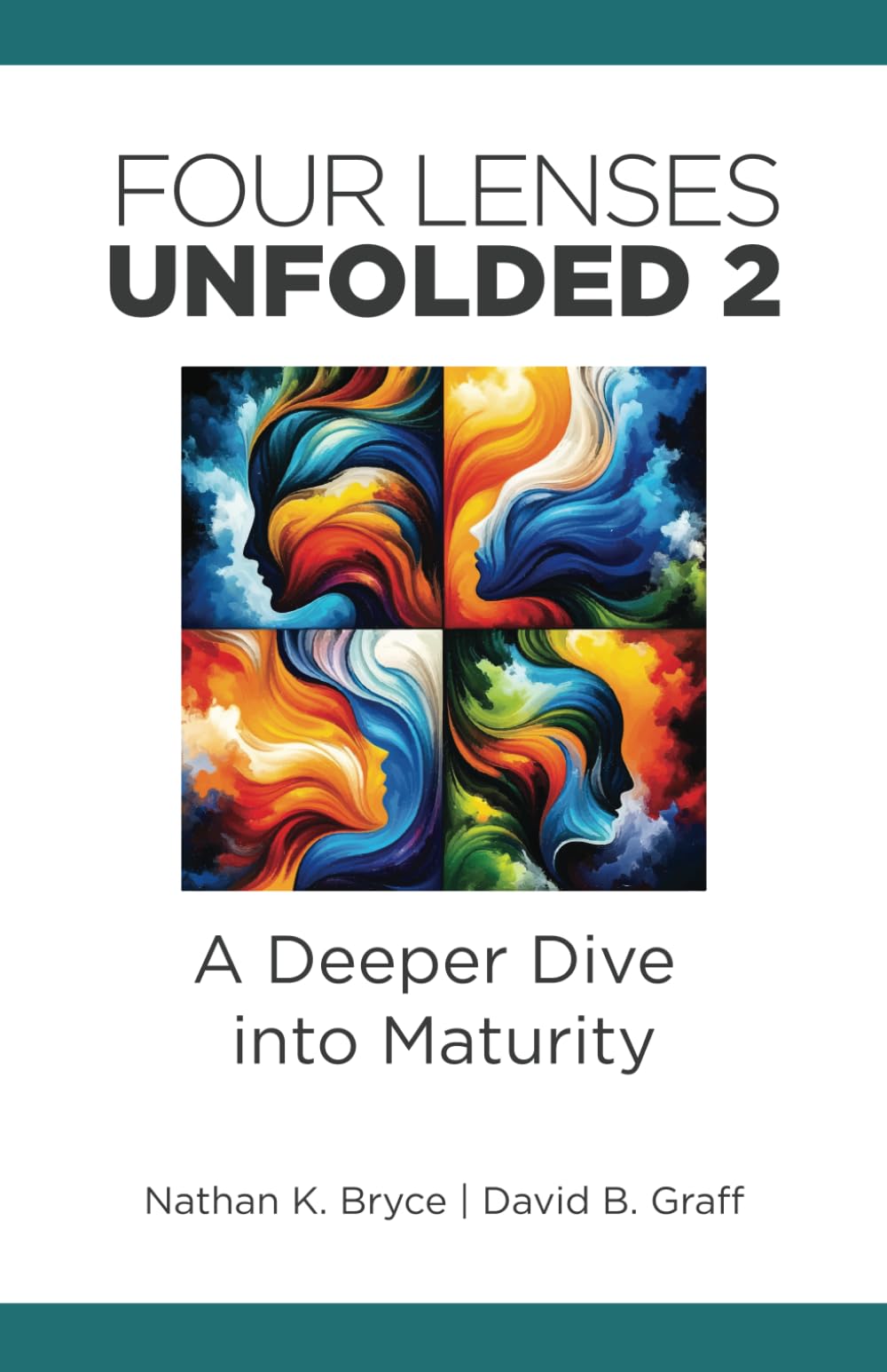 Four Lenses Unfolded 2: A Deeper Dive into Maturity: Bryce, Nathan ...