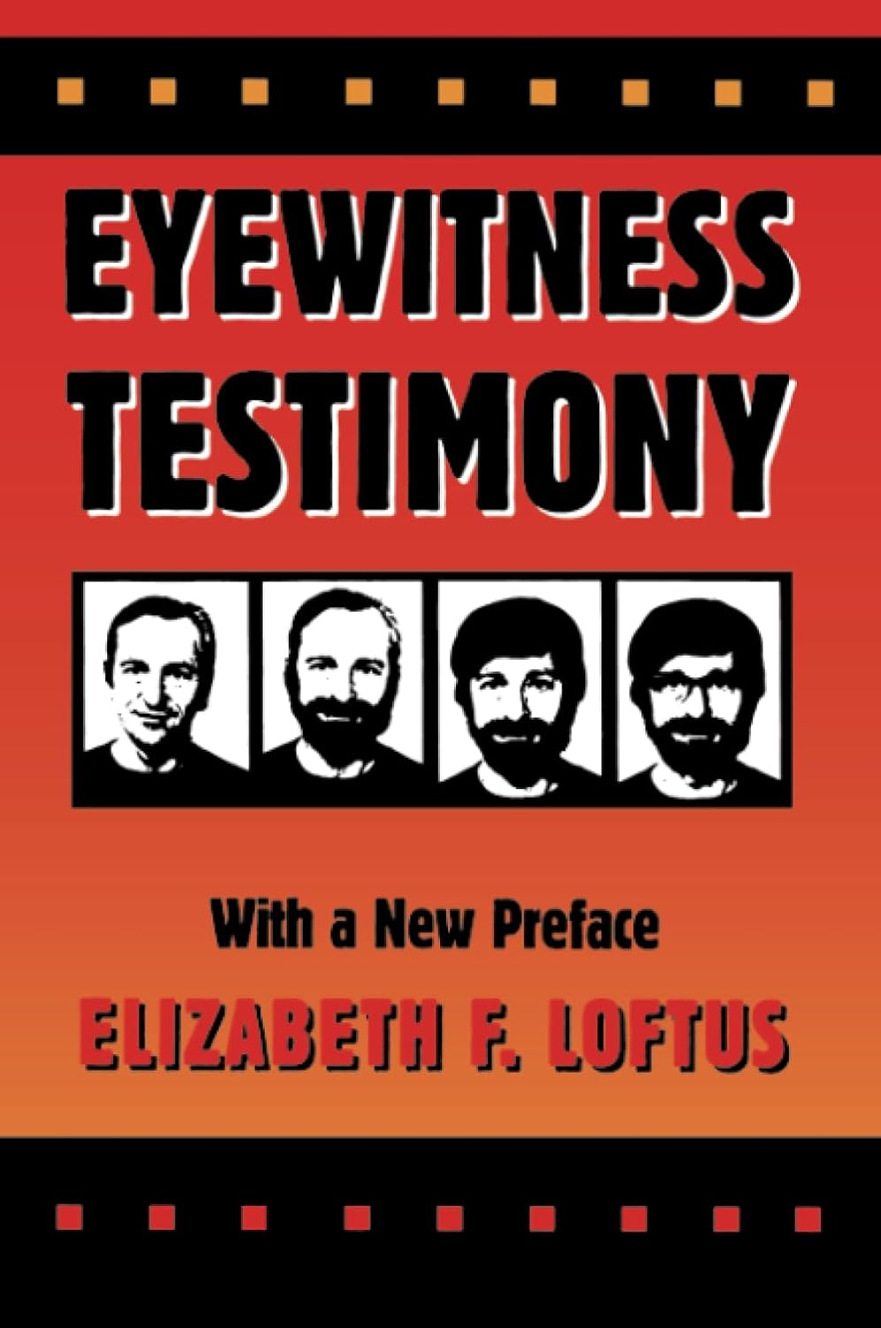 Eyewitness Testimony: With a New Preface: Loftus, Elizabeth F ...