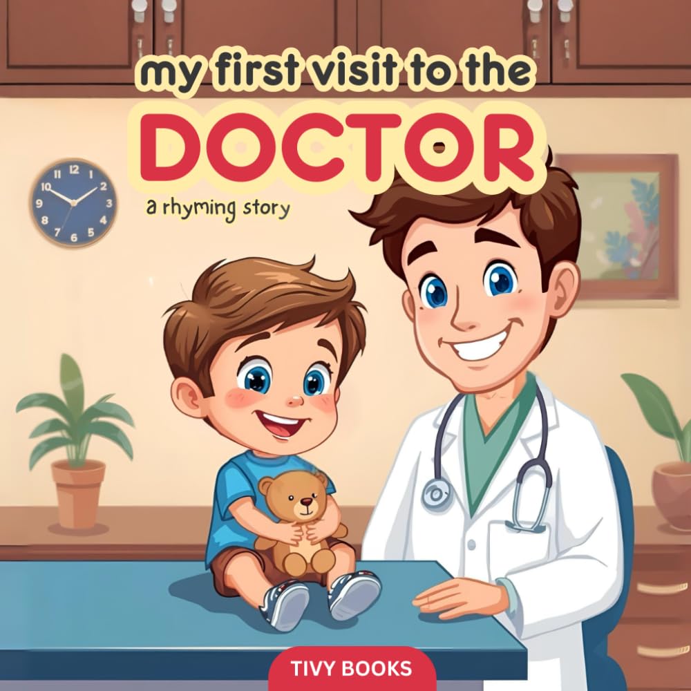 My First Visit To The Doctor: A Sweet Rhyming Story About Being Brave ...