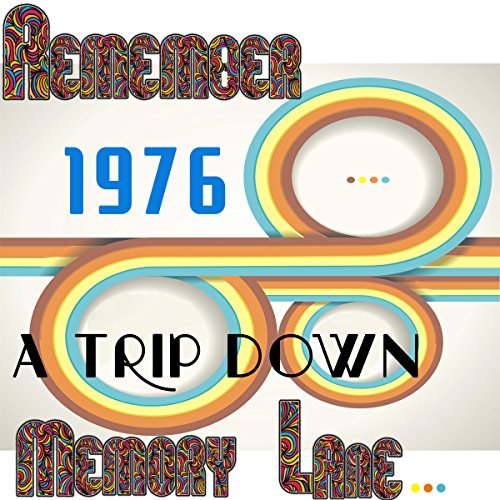 Amazon.com: Remember 1976: A Trip Down Memory Lane... : The Memory Lane ...