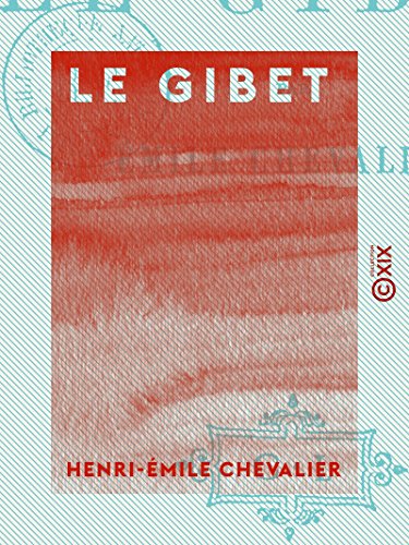 Le Gibet (French Edition) - Kindle edition by Chevalier, Henri-Émile ...