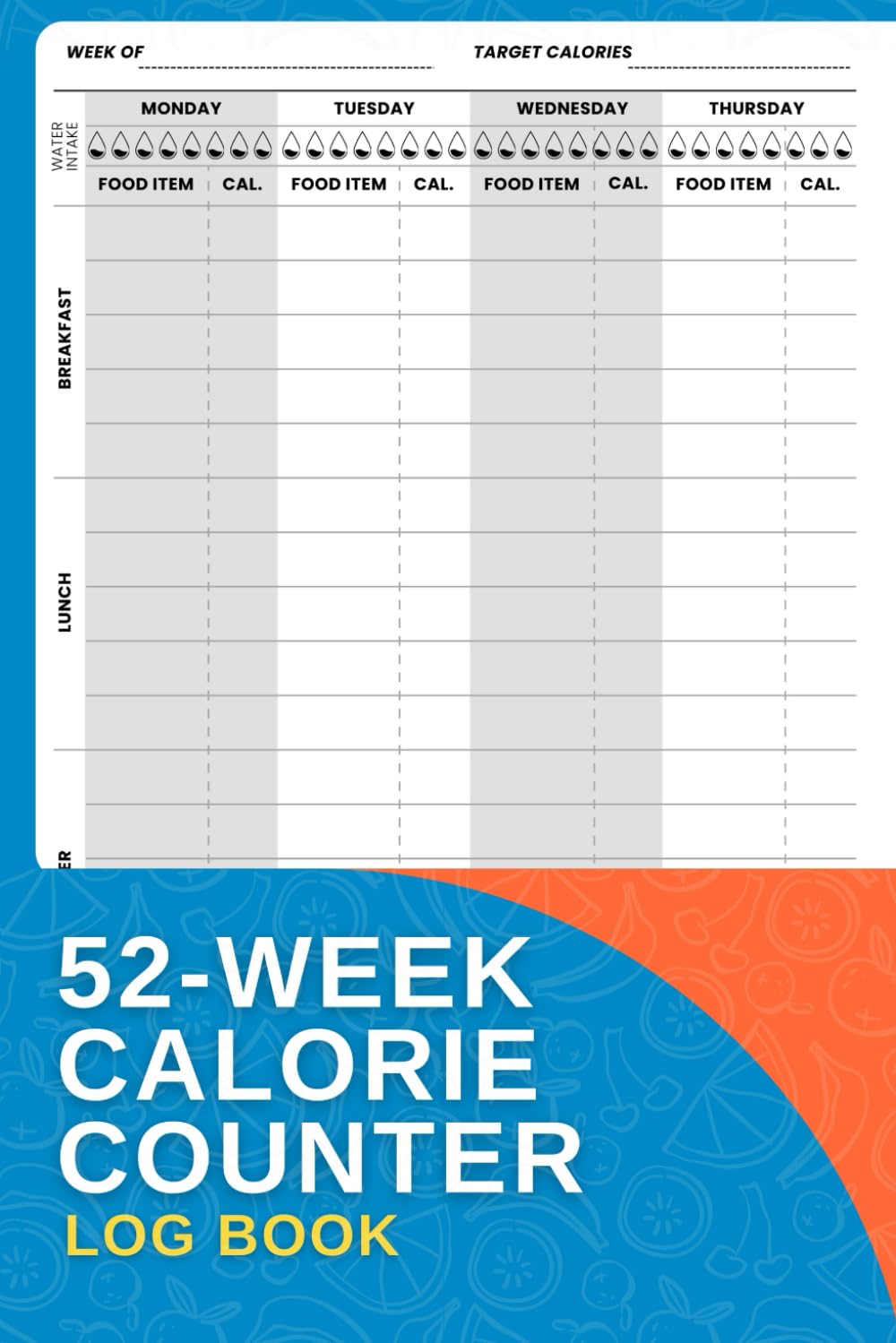 52 Week Calorie Counter Book: Weekly Food Journal for Weight Loss ...
