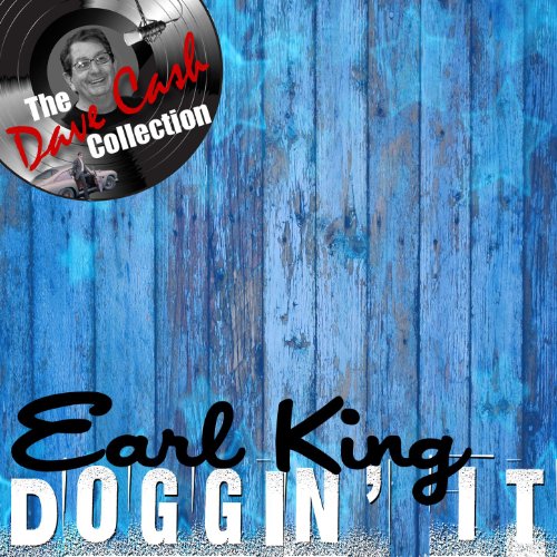 Amazon.co.jp: Doggin' It - [The Dave Cash Collection] : アール・キング: デジタルミュージック