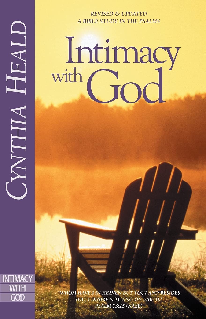 Intimacy with God: Revised and Expanded: A Bible Study in the Psalms ...
