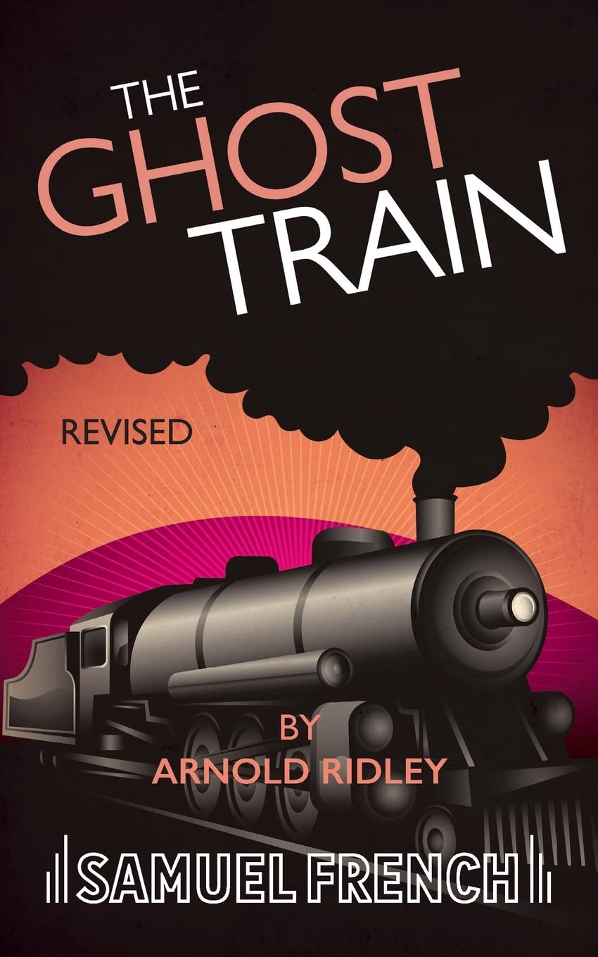 The Ghost Train (Revised): Amazon.co.uk: Ridley, Arnold: 9780573000041 ...