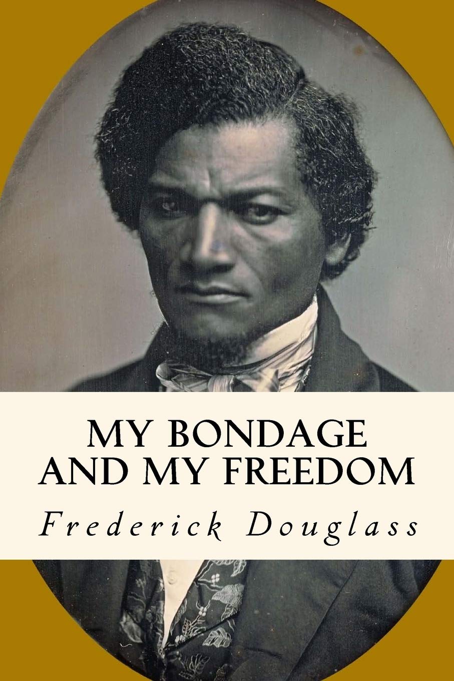 My Bondage and My Freedom: Douglass, Frederick: 9781729578414: Amazon ...