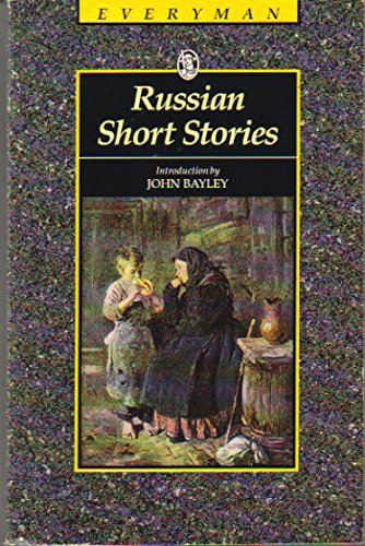 Russian Short Stories (Everyman's Library): R. S. Townsend, John Bayley ...