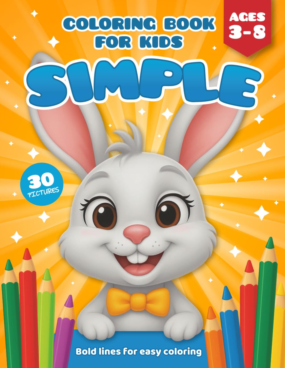Simple Coloring Book for Kids (Ages 3-6): 30 Easy and Fun Pictures of ...