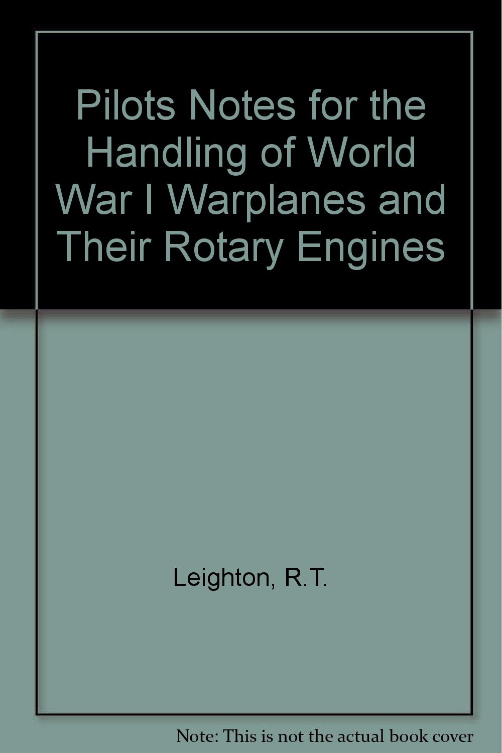 Buy Pilots Notes for the Handling of World War I Warplanes and Their ...