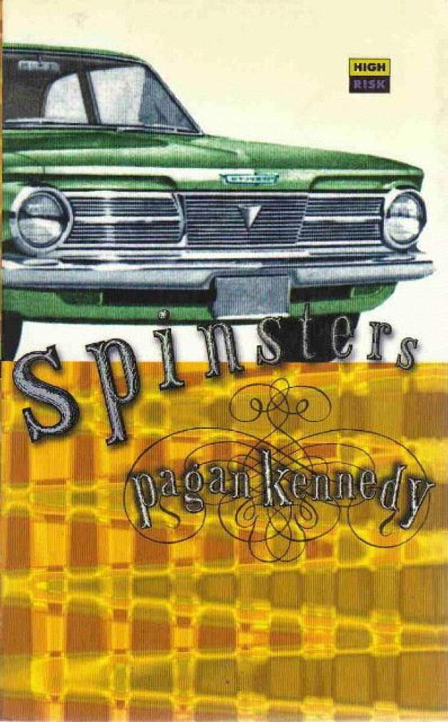 Spinsters (High Risk Books): Kennedy, Pagan: 9781852424053: Amazon.com ...