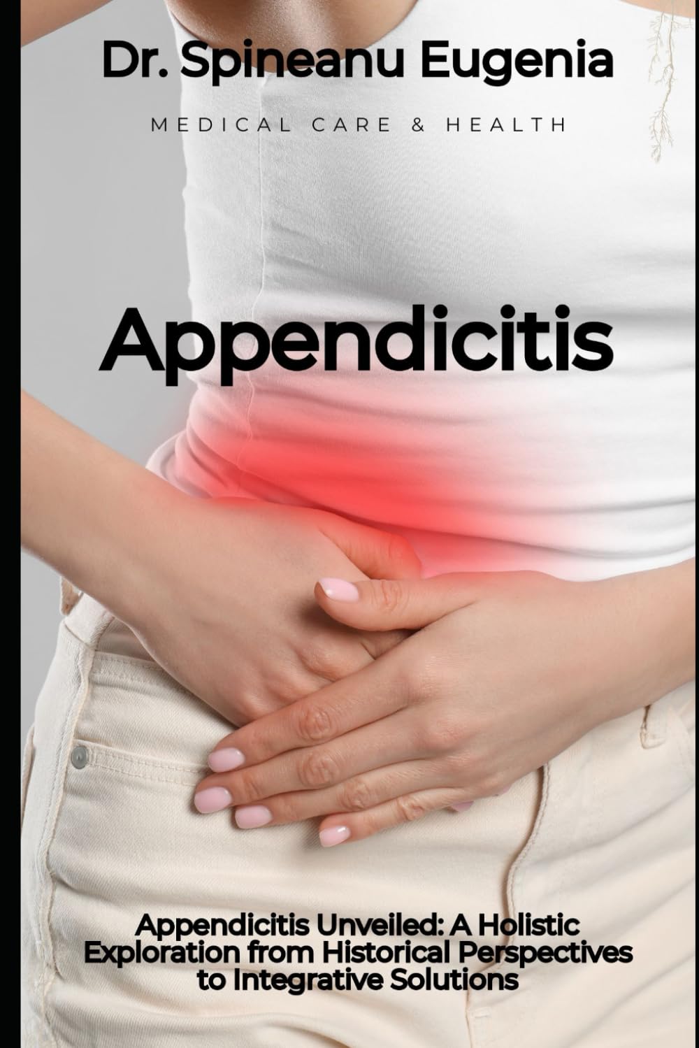Appendicitis Unveiled: A Holistic Exploration from Historical ...