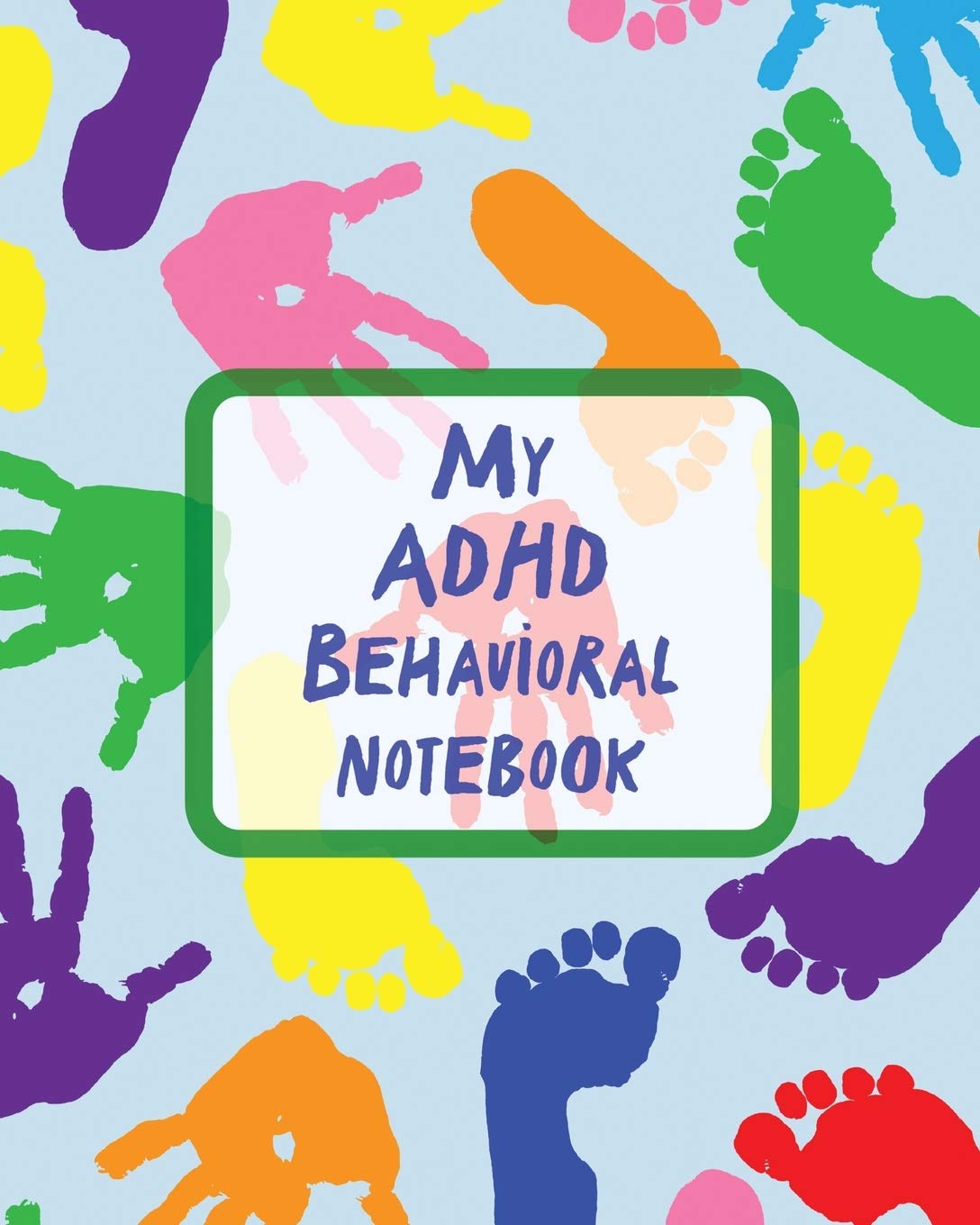 My ADHD Behavioral Notebook: Attention Deficit Hyperactivity Disorder ...