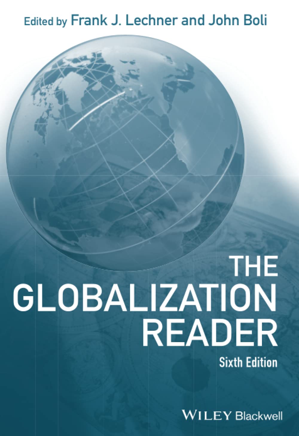 The Globalization Reader: Lechner, Frank J., Boli, John: 9781119409946 ...